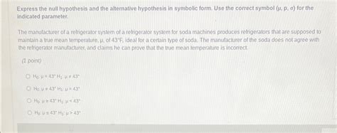 Solved Express The Null Hypothesis And The Alternative Chegg