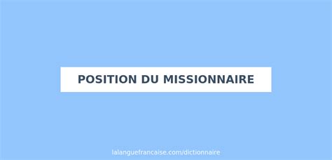 Définitions De Position Du Missionnaire