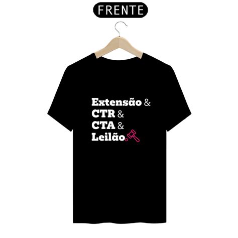 Camiseta Extensão And Ctr And Cta And Leilão
