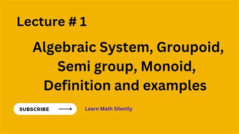 Algebraic System Groupoid Semi Group Monoid Definitions Examples Youtube