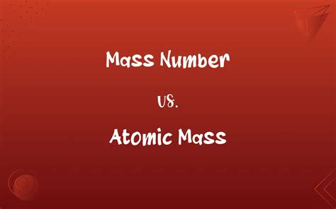 Mass Number Vs Atomic Mass Whats The Difference