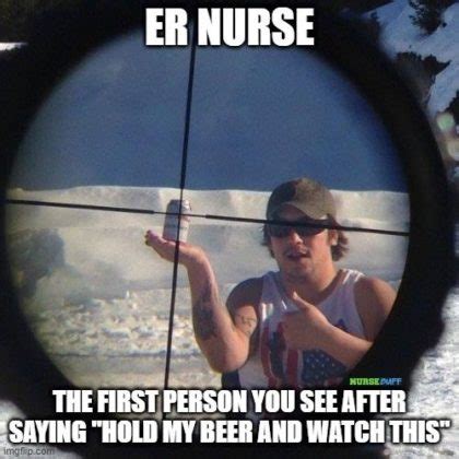 16 Ridiculously Funny Er Nurse Memes That Are Too Relatable Nursebuff