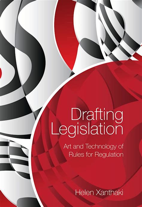 Drafting Legislation Art And Technology Of Rules For Regulation Helen