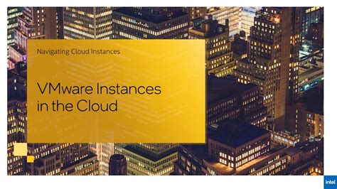 Vmware Instances In The Cloud Intel® Industry Solution Builders University