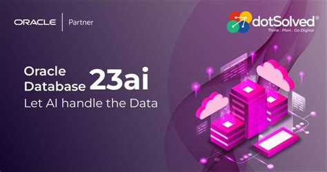 Dotsolved Systems Inc On Linkedin Oracledatabase23ai