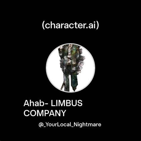 Chat With Ahab Limbus Company Character Ai Ai Chat Reimagined