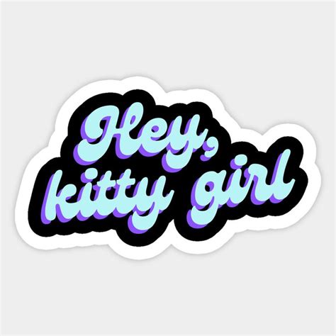 Hey Kitty Girl By Piastrelli