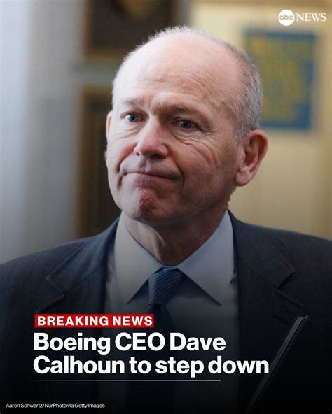 Just In Boeing Ceo Dave Calhoun Will Step Down At The End Of The Year The Company Says Read