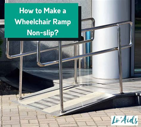 How To Make A Wheelchair Ramp Non Slip Foolproof Ways
