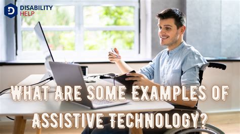 What Are Some Examples Of Assistive Technology Resources On Disability Assistance Your