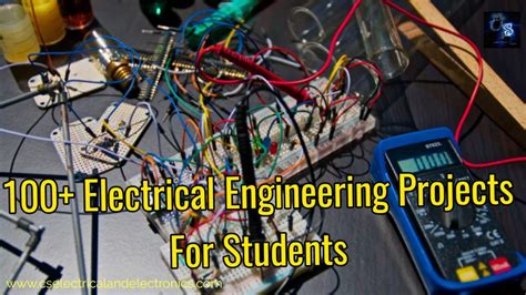 12 Electrical Engineering Projects That Will Impress Your Teachers