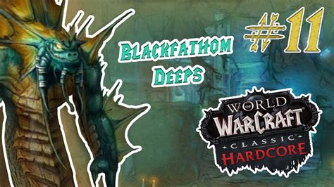 Wow Hardcore Blackfathom Deeps 11 Youtube