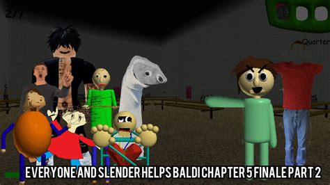 Everyone And Slender Helps Baldi Chapter 5 Part 2 By Themurderers On Deviantart