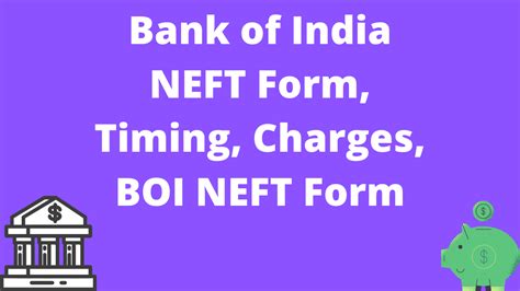 Bank Of India Neft Form 2025 Timing Charges Boi Neft Form