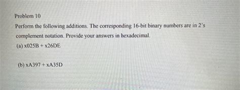 Solved Problem 10 Perform The Following Additions The