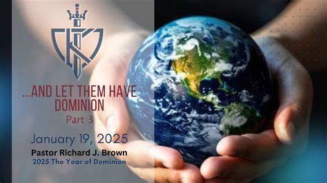 Pastor Richard J Brown Let Them Have Dominion Part 3 January 19