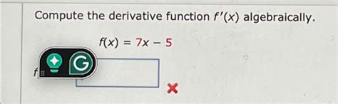 solved compute the derivative function f x