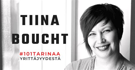 Tiina Boucht 101 Tarinaa Yrittäjyydestä Haastattelu