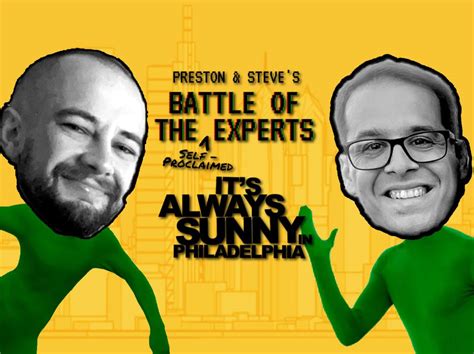 Daily Rush Battle Of The Self Proclaimed Experts Its Always Sunny In Philadelphia