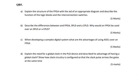 Solved Qb5 A Explain The Structure Of The Fpga With The