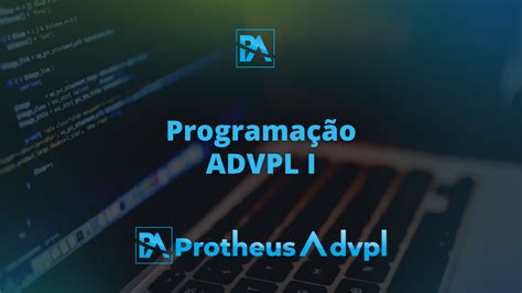 Programação Advpl I Protheusadvpl