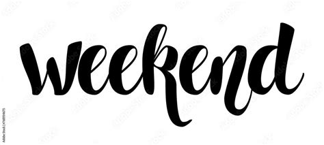 Weekend Word Lettering Hand Written Calligraphy Poster Png Clipart