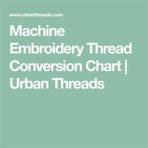 Machine Embroidery Thread Conversion Chart Urban Threads Machine Embroidery Machine
