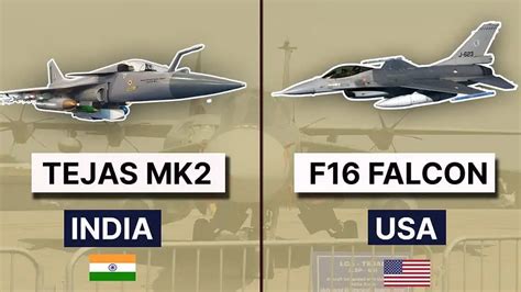 Comparison Of Between Tejas Mark 2 And F 16 Block 5052 Jetline Marvel