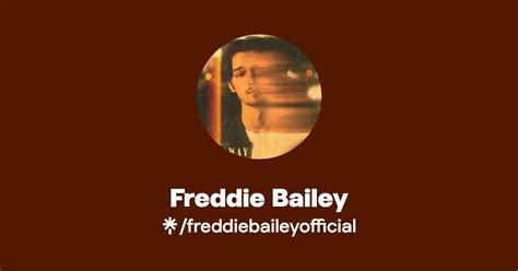 Freddie Bailey Twitter Instagram Facebook Tiktok Linktree
