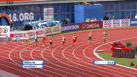 400m Mens Semifinal 1 European Athletics Championships 2016 Youtube