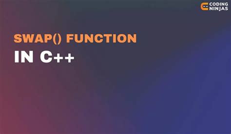 Swap Function In C Naukri Code 360