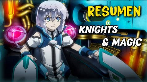 Reencarna En Un Mundo De Mechas Magicos Knights And Magic Resumen