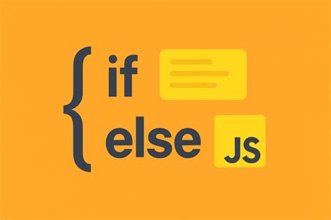 Why Do We Use Ifelse Statements In Javascript A Beginner Friendly