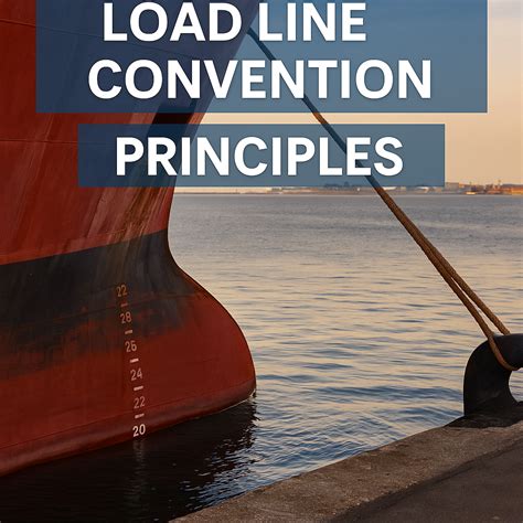 Top 6 Load Line Convention Principles For Ensuring Seaworthiness 🚢