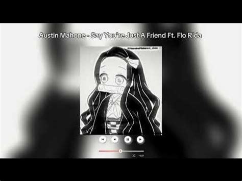Austin Mahone Say Youre Just A Friend Ft Flo Rida 𝙎𝙡𝙤𝙬𝙚𝙙 𝙍𝙚𝙫𝙚𝙧𝙙