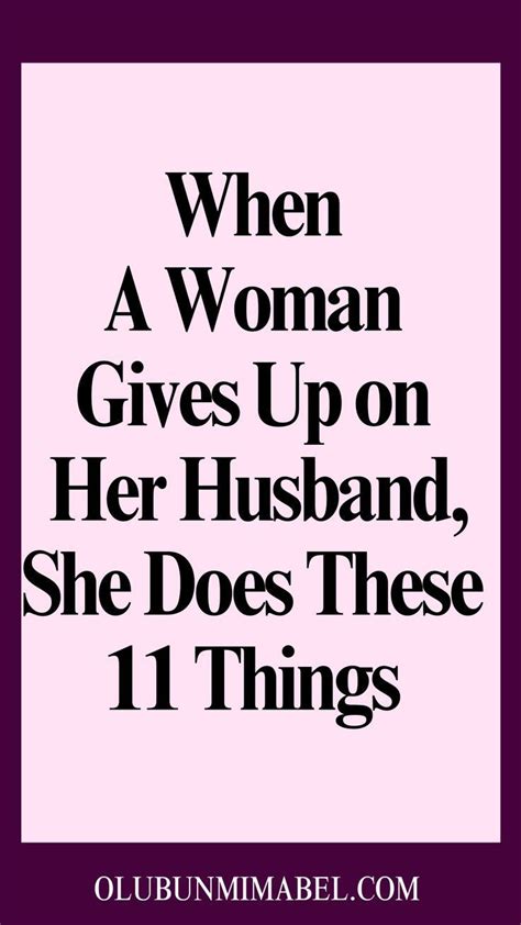 When A Woman Gives Up On Her Husband These 11 Signs Are Evident