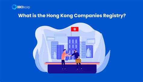 Companies Registry Hong Kong Your Business Guide Bbcincorp Hong Kong