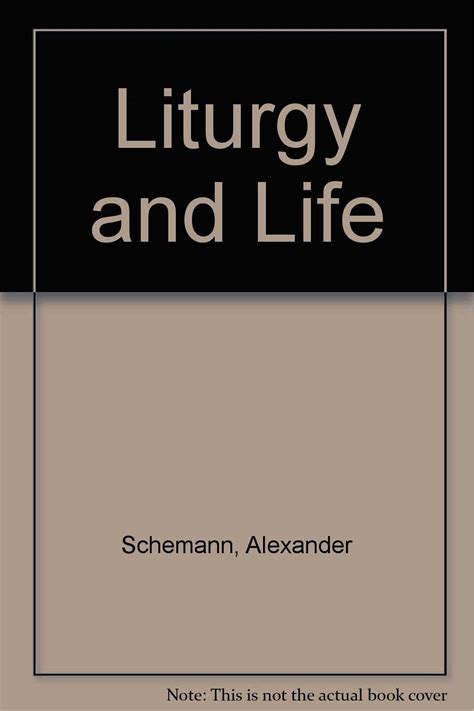 Liturgy And Life Schemann Alexander 9789991912707 Books Amazonca