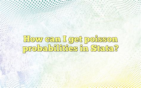 How Can I Get Poisson Probabilities In Stata