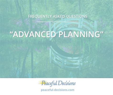 Advanced Planning Peaceful Decisions