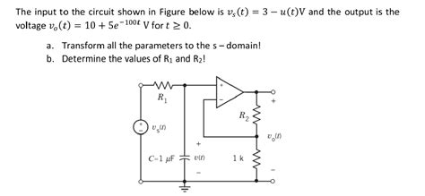 Solved The Input To The Circuit Shown In Figure Below Is Chegg