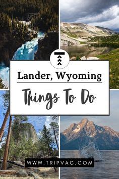 Things To Do In Lander Wyoming Fun Things To Do Things To Do Wyoming