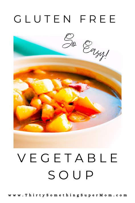 Gluten Free Vegetable Soup Recipe Quick And Easy