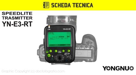 Scheda Tecnica Trigger Yongnuo YN E RT Trasmettitore Wireless E TTL E TTL II
