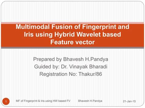Multimodal Fusion Of Fingerprint And Iris Pptx