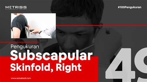 Subscapular Skinfold Measurement Using Portable Anthropometry Solo Abadi