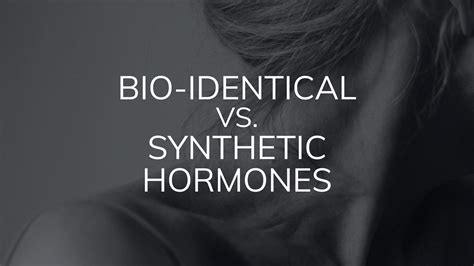 Understanding The Molecular Differences Synthetic Vs Bioidentical Hormone Replacement Therapy