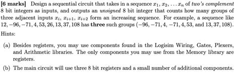 Solved Design A Sequential Circuit That Takes In A Sequence X1 X2 Xn Of Twos Complement