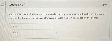 Solved Question 191 ﻿ptsradiometric Resolution Refers To The