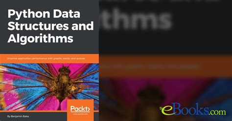 Python Data Structures And Algorithms By Benjamin Baka Ebook